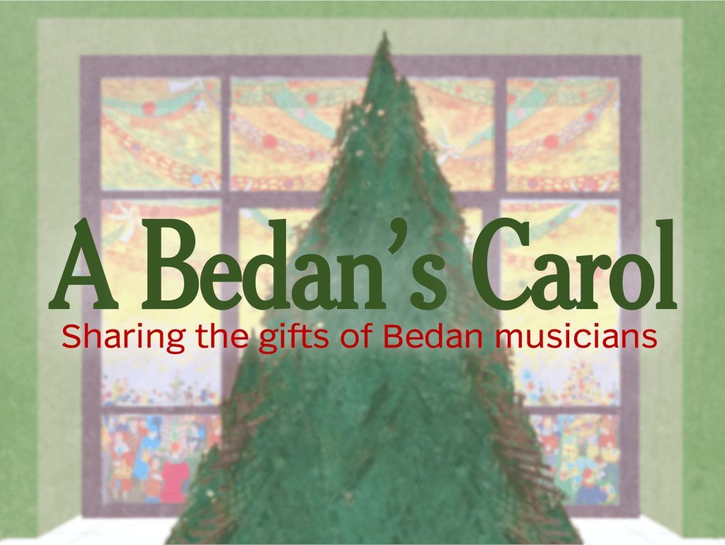 A Bedan’s Carol: Sharing the gifts of Bedan musicians - The Bedan